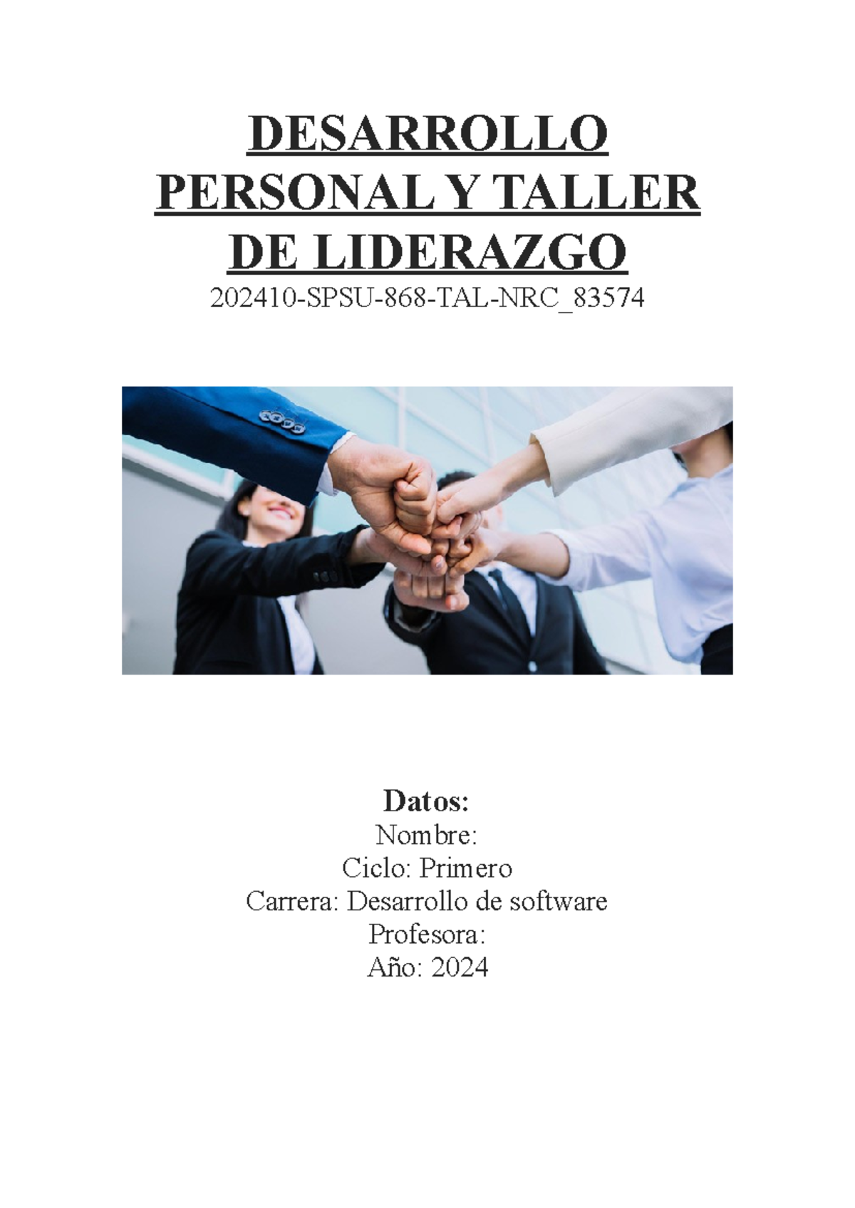 Desarrollo Personal entregable 1 - DESARROLLO PERSONAL Y TALLER DE LIDERAZGO - Studocu