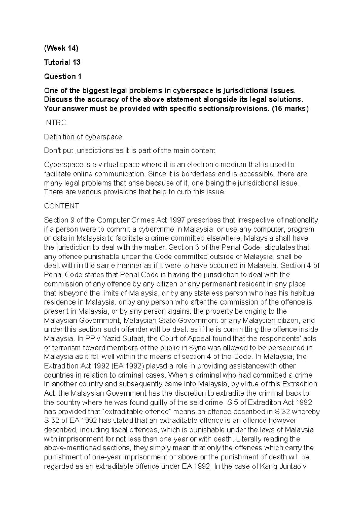 Cyber Tuto 13 - (Week 14) Tutorial 13 Question 1 One of the biggest legal problems in cyberspace ...