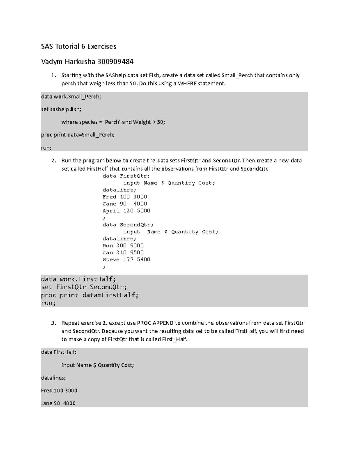 SAS Tutorial 6 Exercises - SAS Tutorial 6 Exercises Vadym Harkusha ...