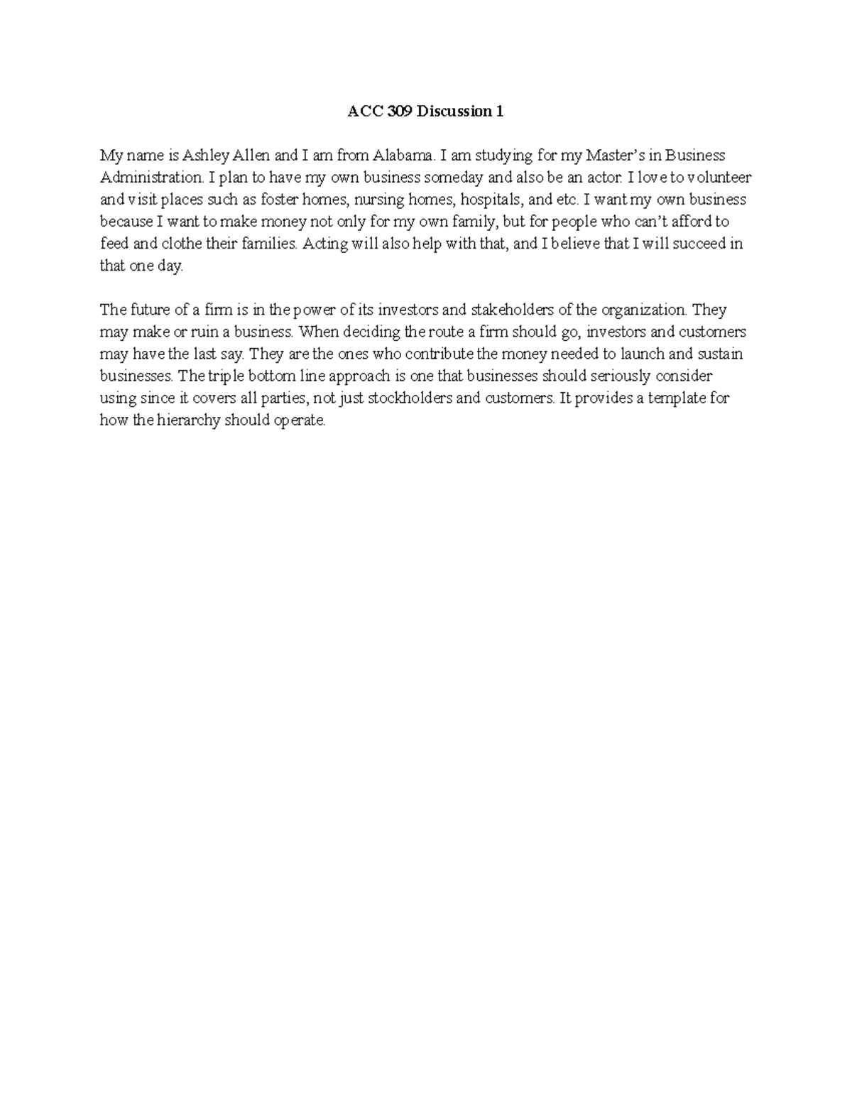 ACC 309 Discussion 1 - ACC 309 Discussion 1 My name is Ashley Allen and ...