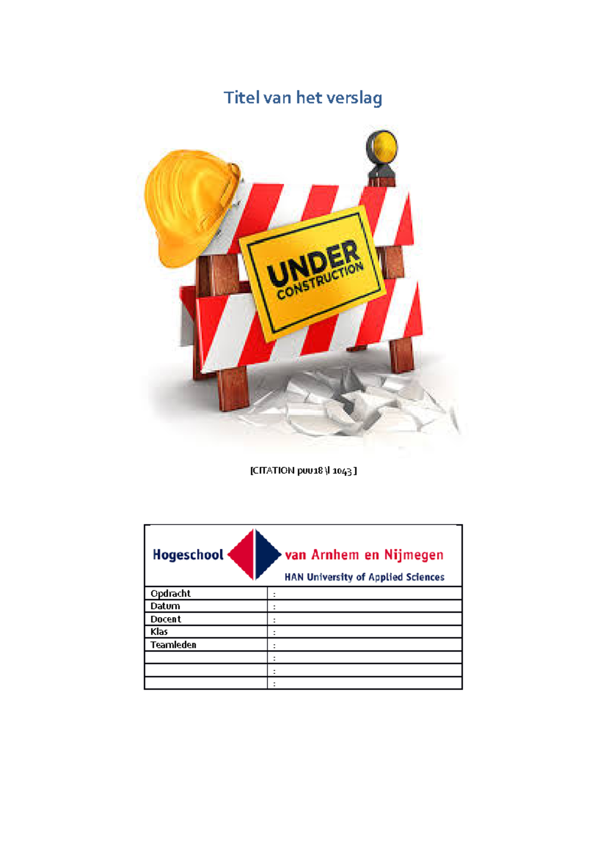 Template verslag - Titel van het verslag [CITATION puu18 \l 1043 ...