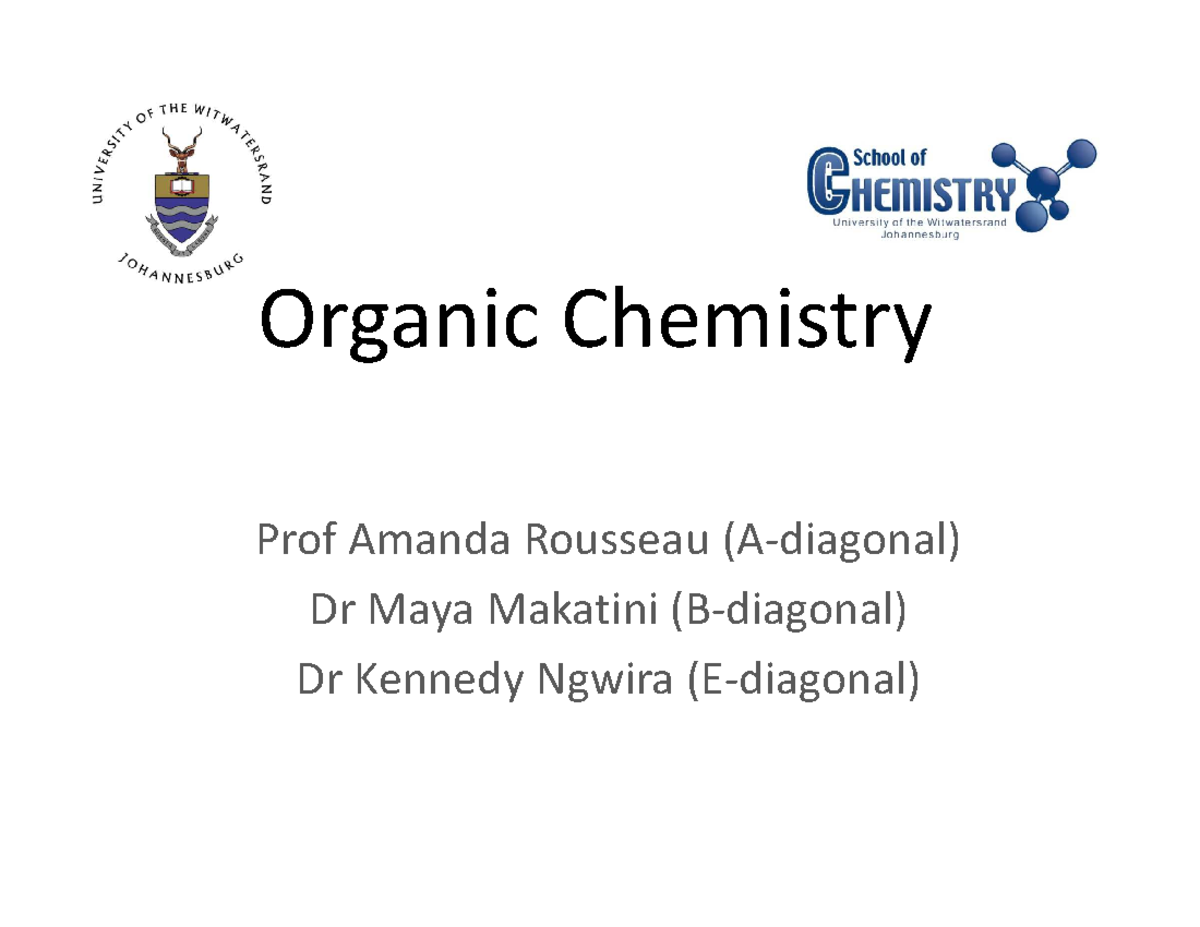 Sem 1 Organic Chemistry 2022 - Organic Chemistry Prof Amanda Rousseau ...