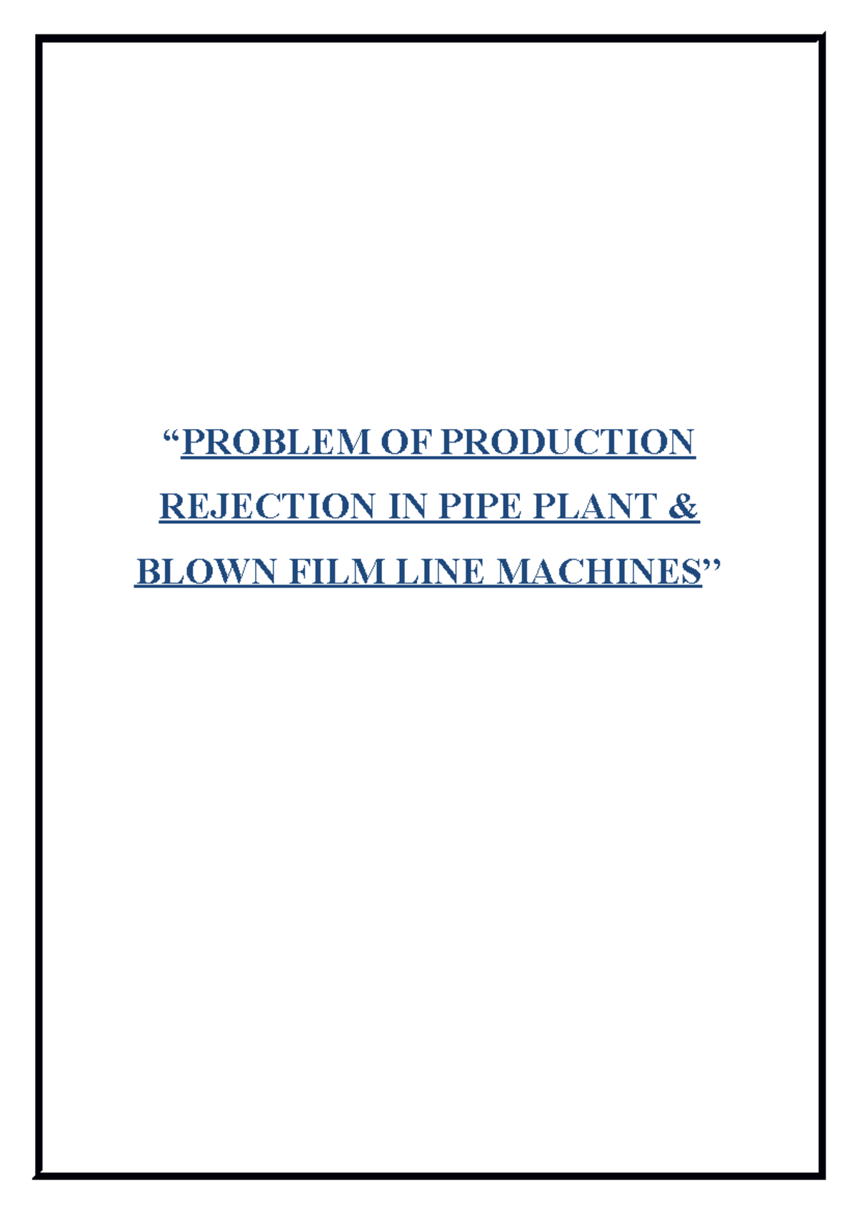 Project Report on Problem OF Production Rejection IN PIPE Plant AND ...