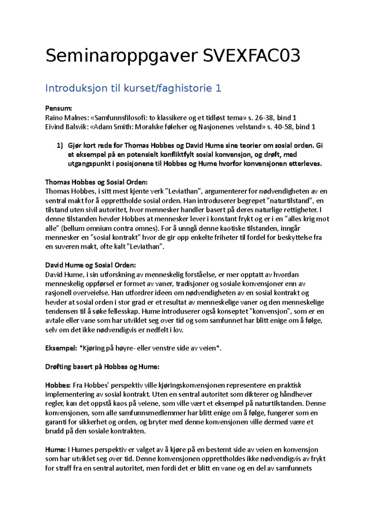 Seminaroppgaver Svexfac03 - Seminaroppgaver SVEXFAC Introduksjon til kurset/faghistorie 1 Pensum ...