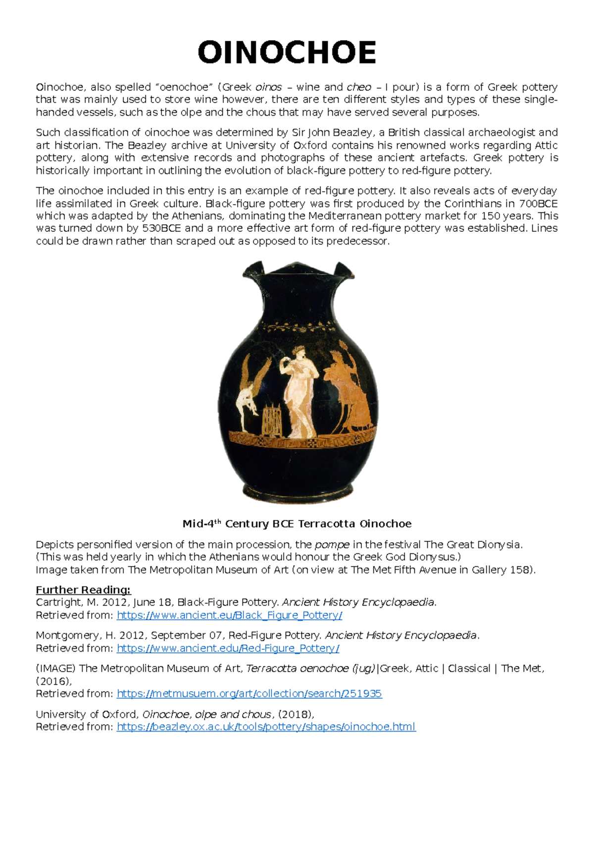 Oinochoe Encyclopedia Entry - OINOCHOE Oinochoe, also spelled “oenochoe ...