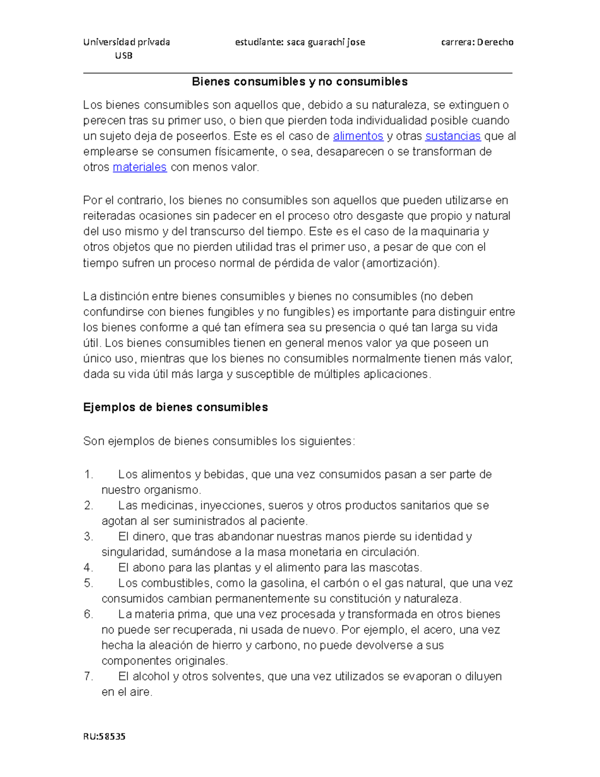 Trabajo Civil - USB Bienes consumibles y no consumibles Los bienes consumibles son aquellos que ...