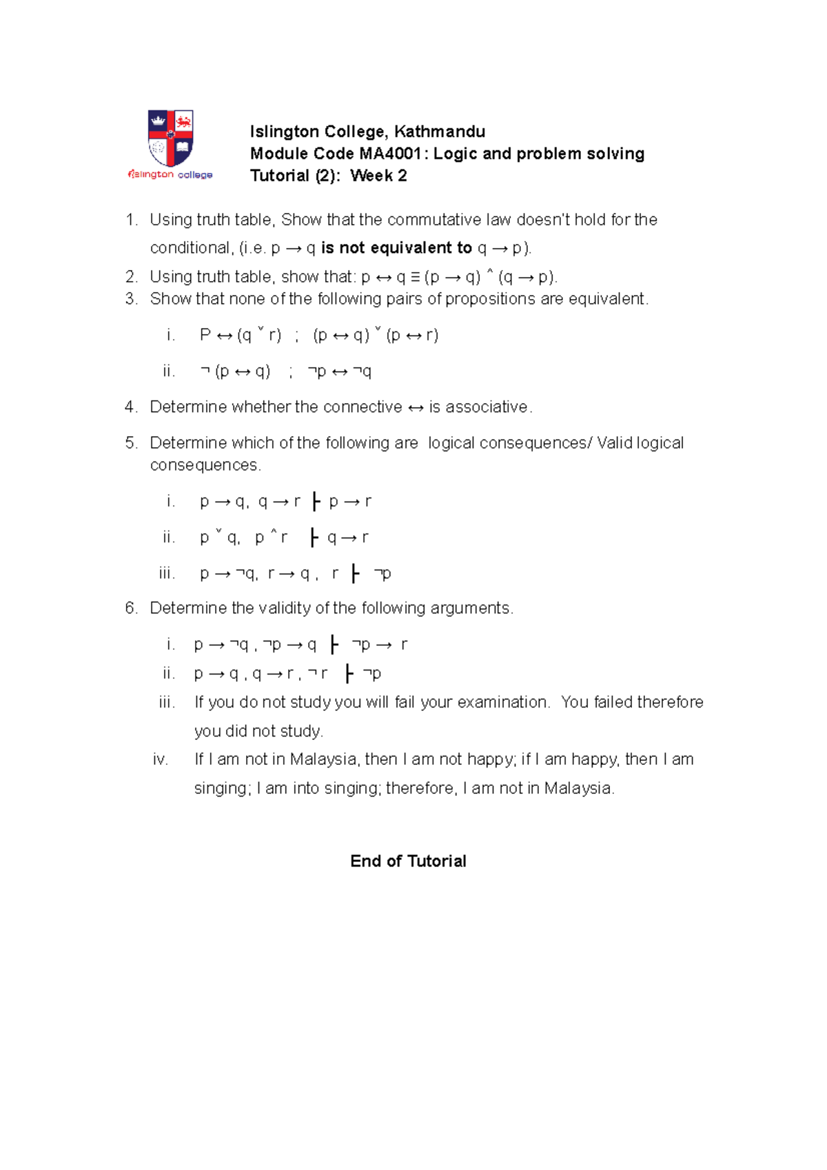 Tutorial 2 week 2 - Islington College, Kathmandu Module Code MA4001: Logic and problem solving ...