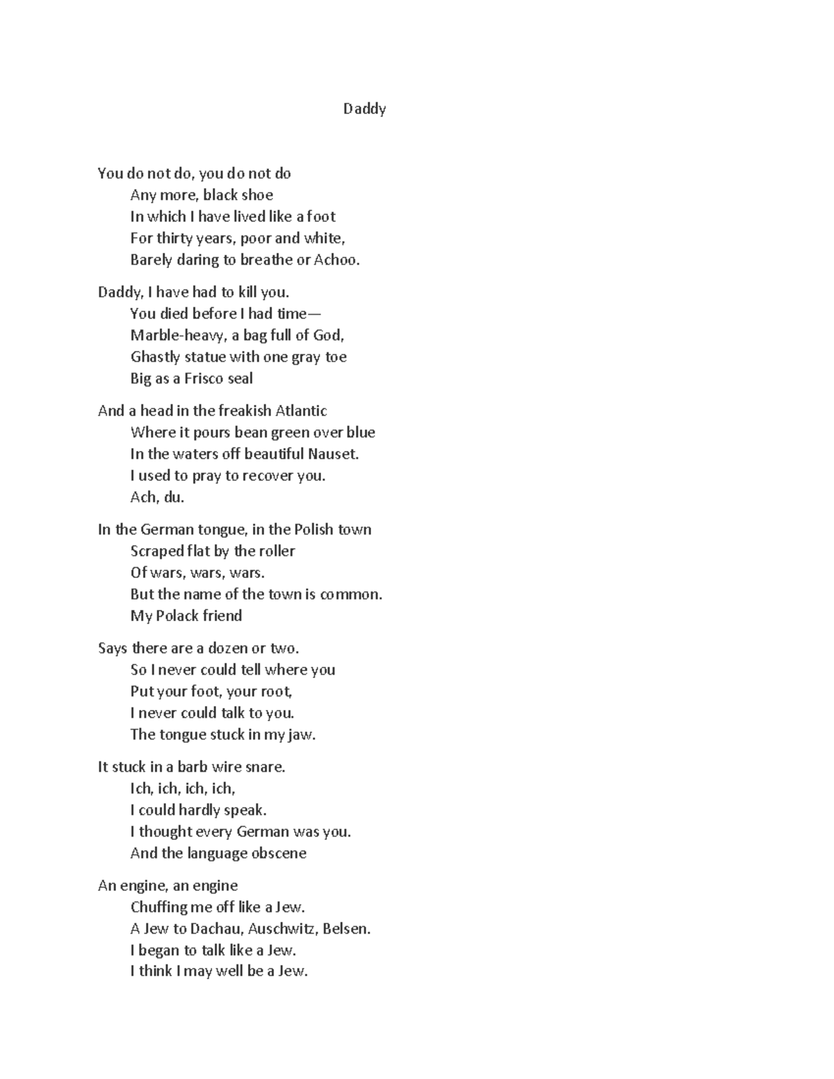 Daddy - Poem - Daddy You do not do, you do not do Any more, black shoe ...
