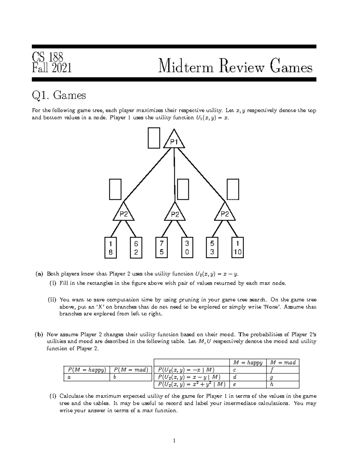 Mt game - midterm question about game - CS 188 Fall 2021 Midterm Review Games Q1. Games For the ...