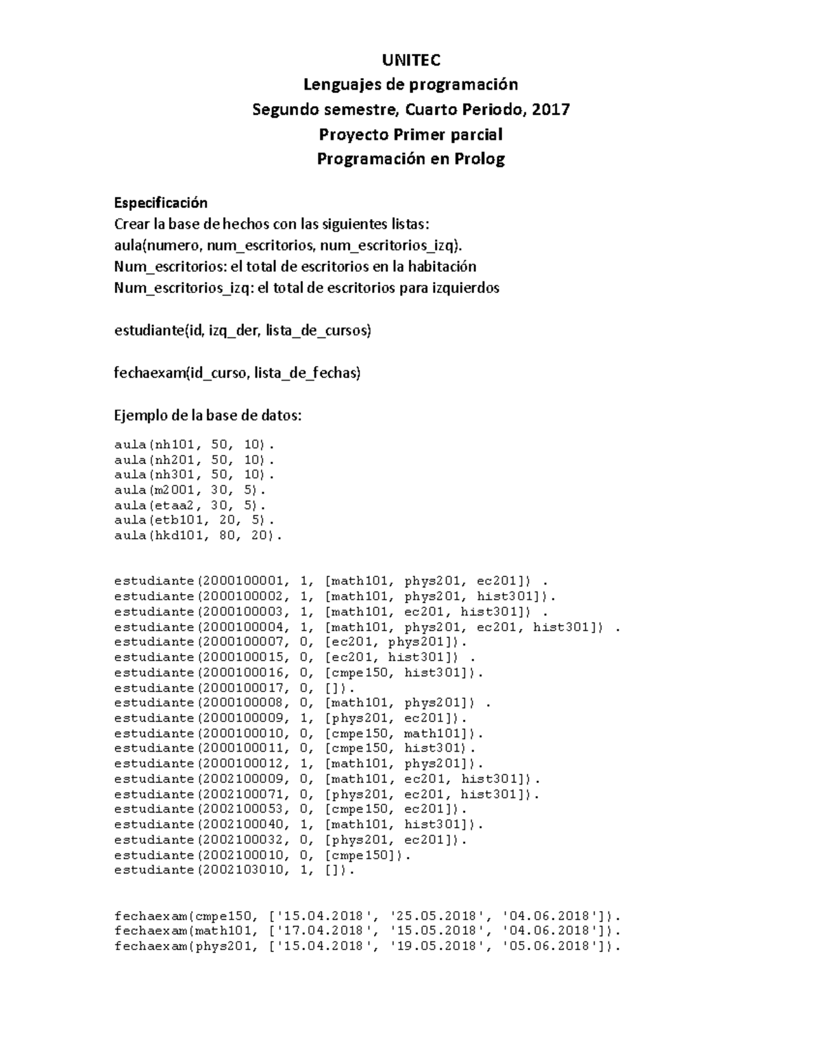 Proyecto primer parcial 2018 - Warning: TT: undefined function: 32 UNITEC Lenguajes de ...