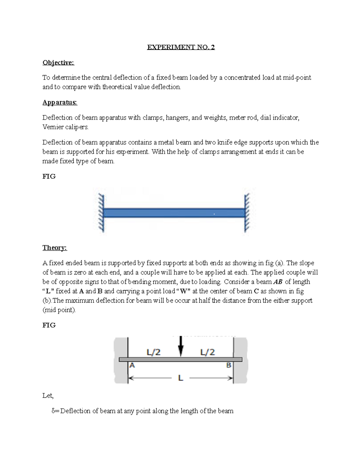 To determine the central deflection of a fixed beam loaded by a ...