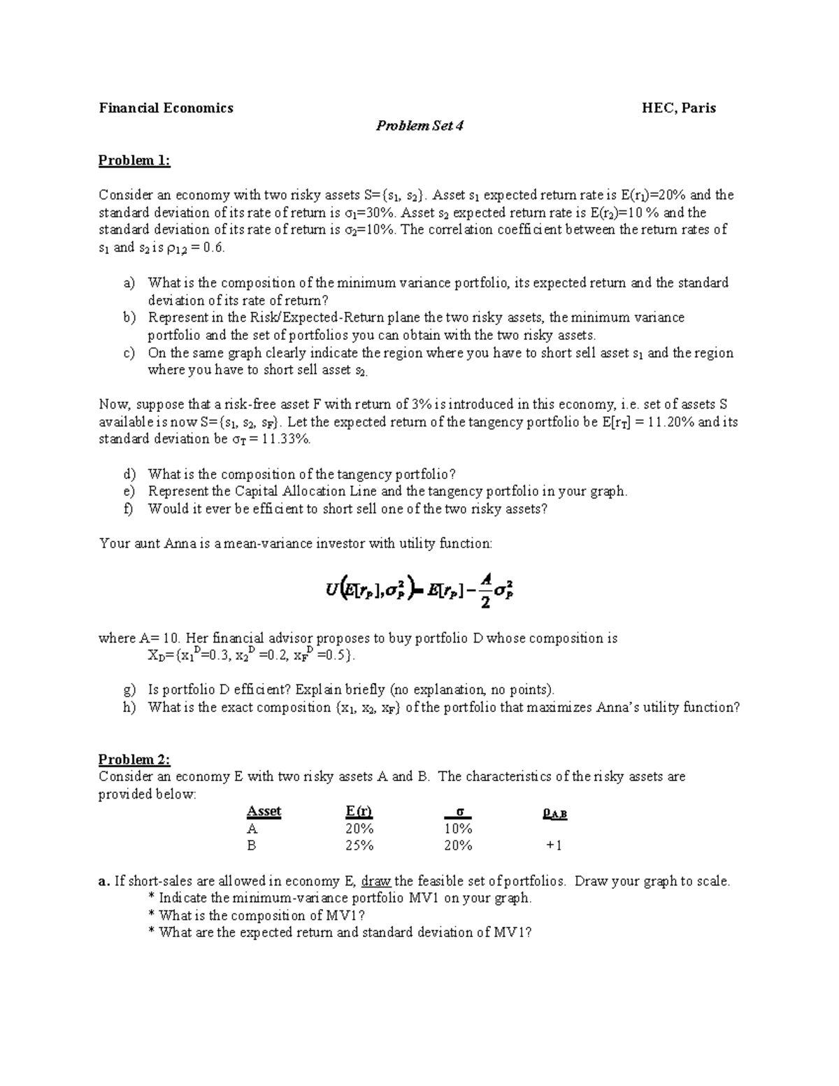 FE PS4 - kokokoko - Financial Economics HEC, Paris Problem Set 4 Problem 1: Consider an economy ...