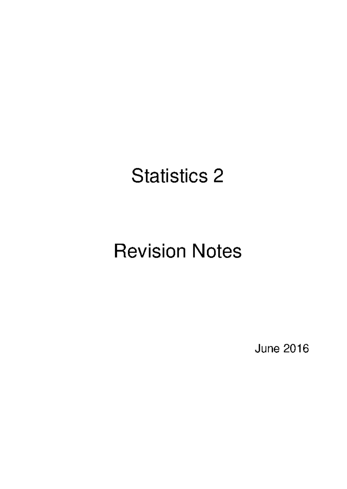Statistics 2 Revision Notes June 2016 - Statistics 2 Revision Notes ...
