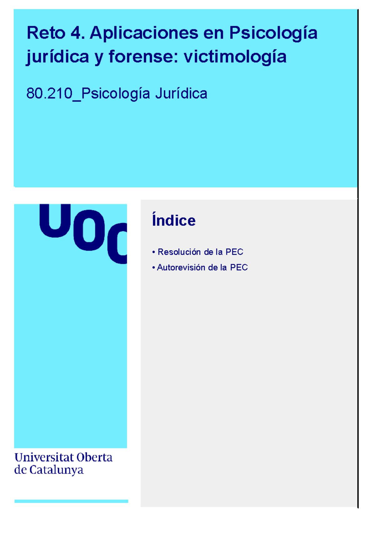 PEC 4 Studocu - PEC 4 SOLUCIÓN NOTA A - Reto 4. Aplicaciones en Psicología jurídica y forense ...