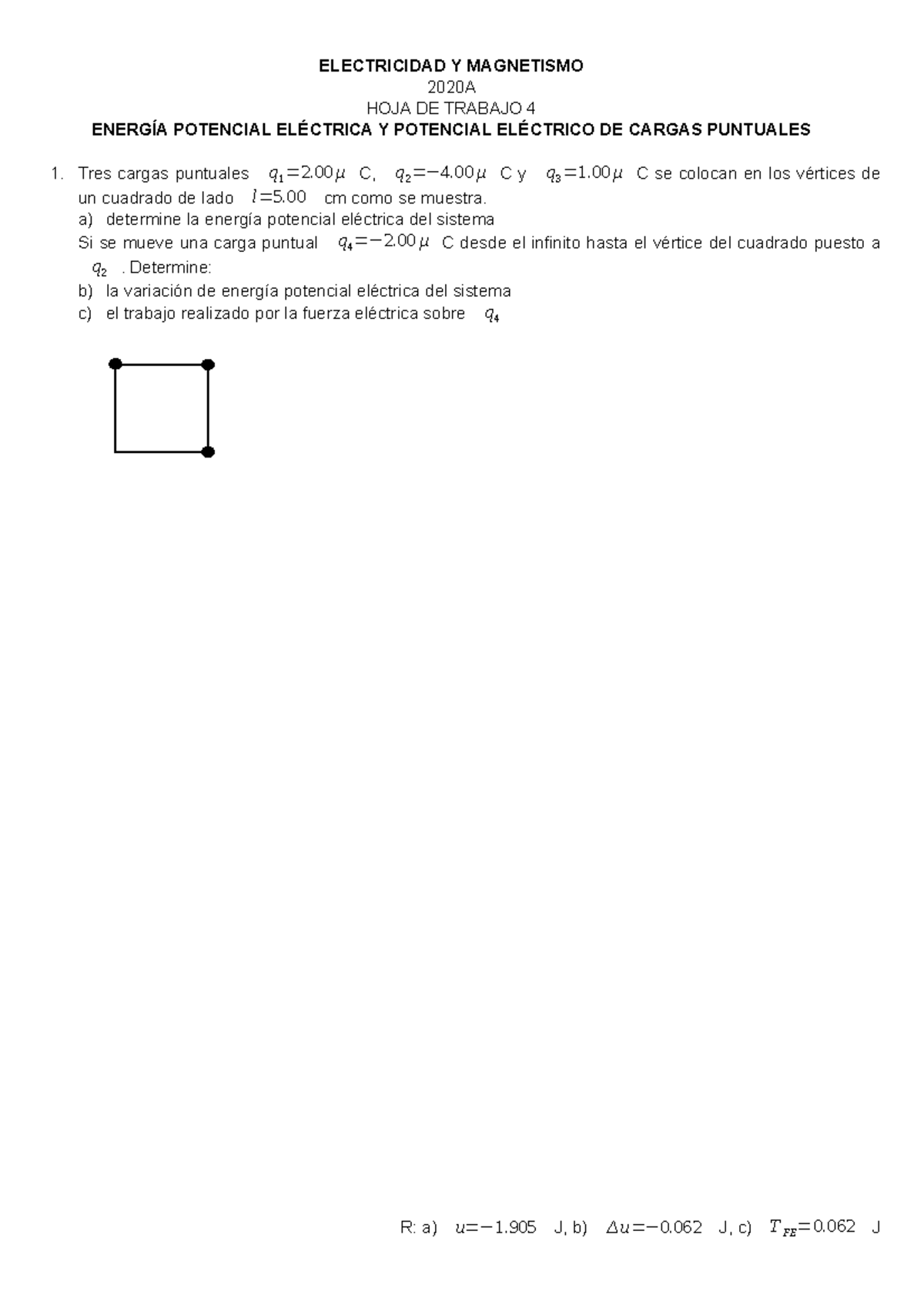 Hoja 4 Final - ELECTRICIDAD Y MAGNETISMO 2020A HOJA DE TRABAJO 4 ...