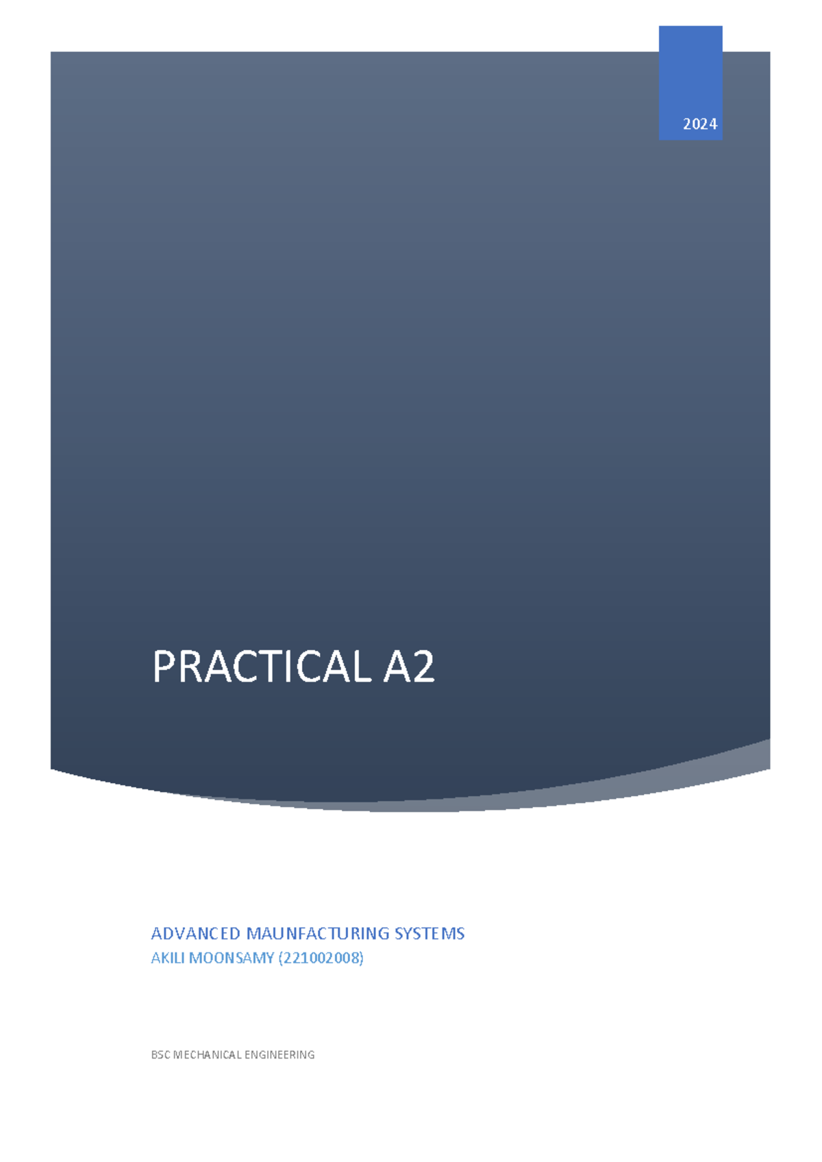 A2 practical assignment - PRACTICAL A 2024 ADVANCED MAUNFACTURING SYSTEMS AKILI MOONSAMY ...