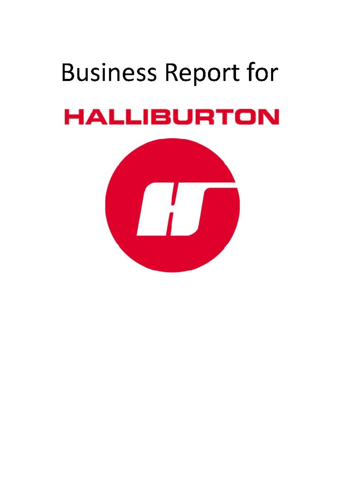 Report on Halliburton - Business Report for Table of contents: 1. 2. 3 ...