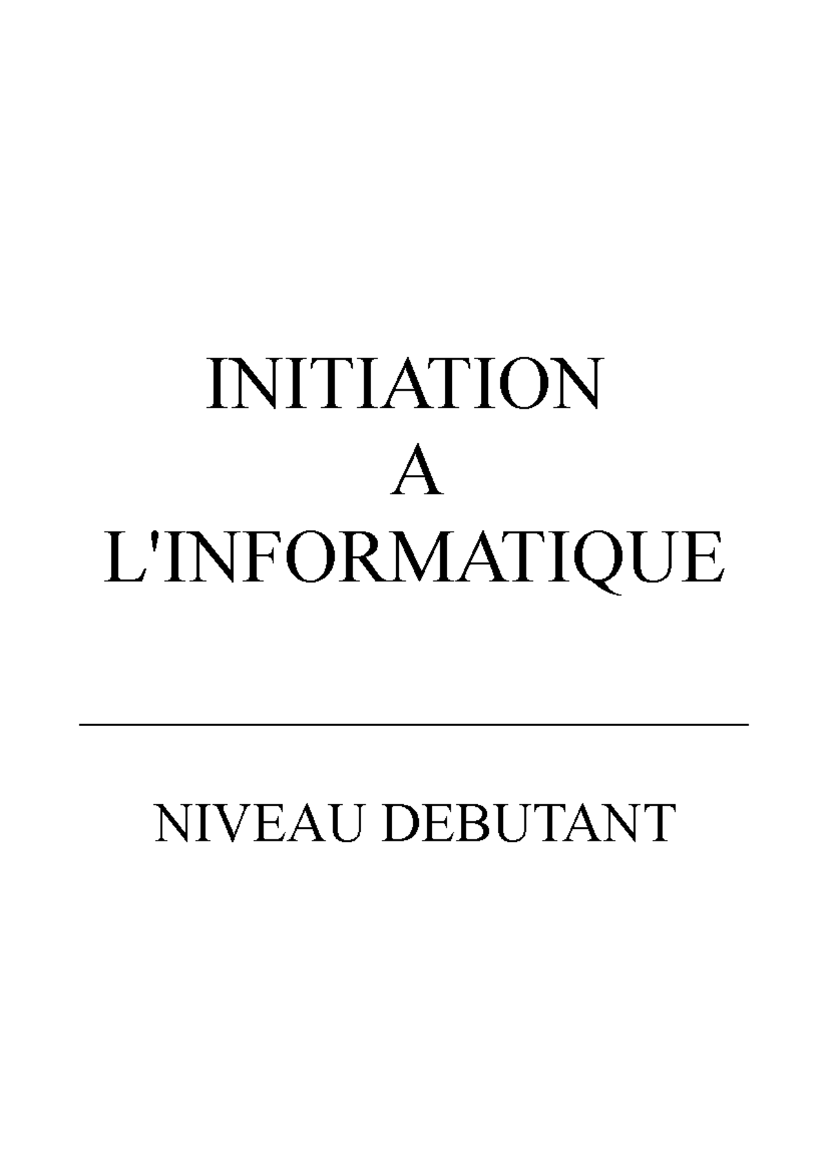 Initiation informatique - INITIATION A L'INFORMATIQUE ...