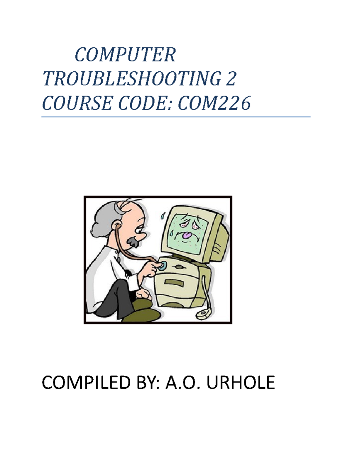 Computer Troubleshooting 2 - COMPUTER TROUBLESHOOTING 2 COURSE CODE ...