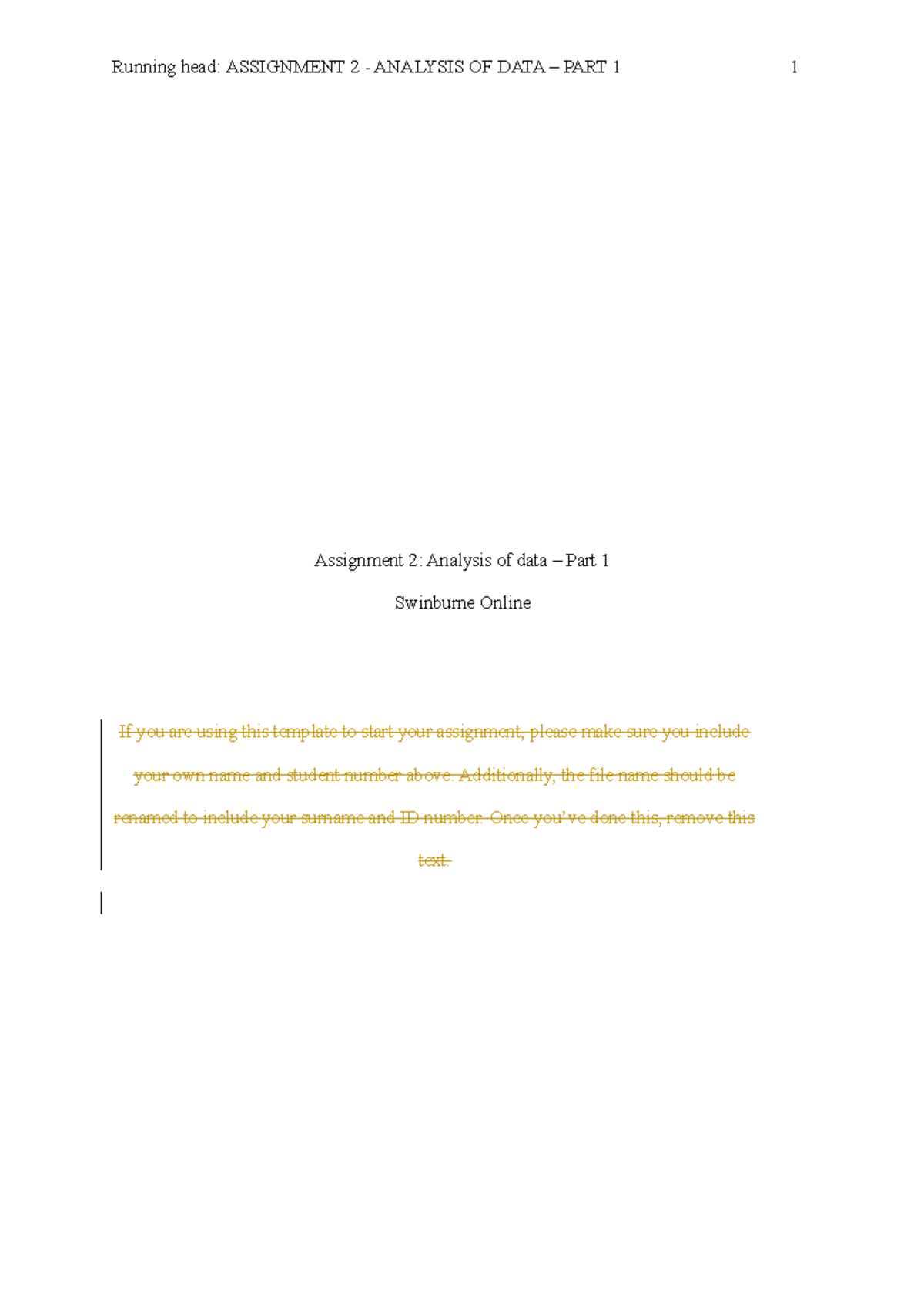 Assignment 2 part 1 - Running head: ASSIGNMENT 2 - ANALYSIS OF DATA – PART 1 1 Assignment 2 ...
