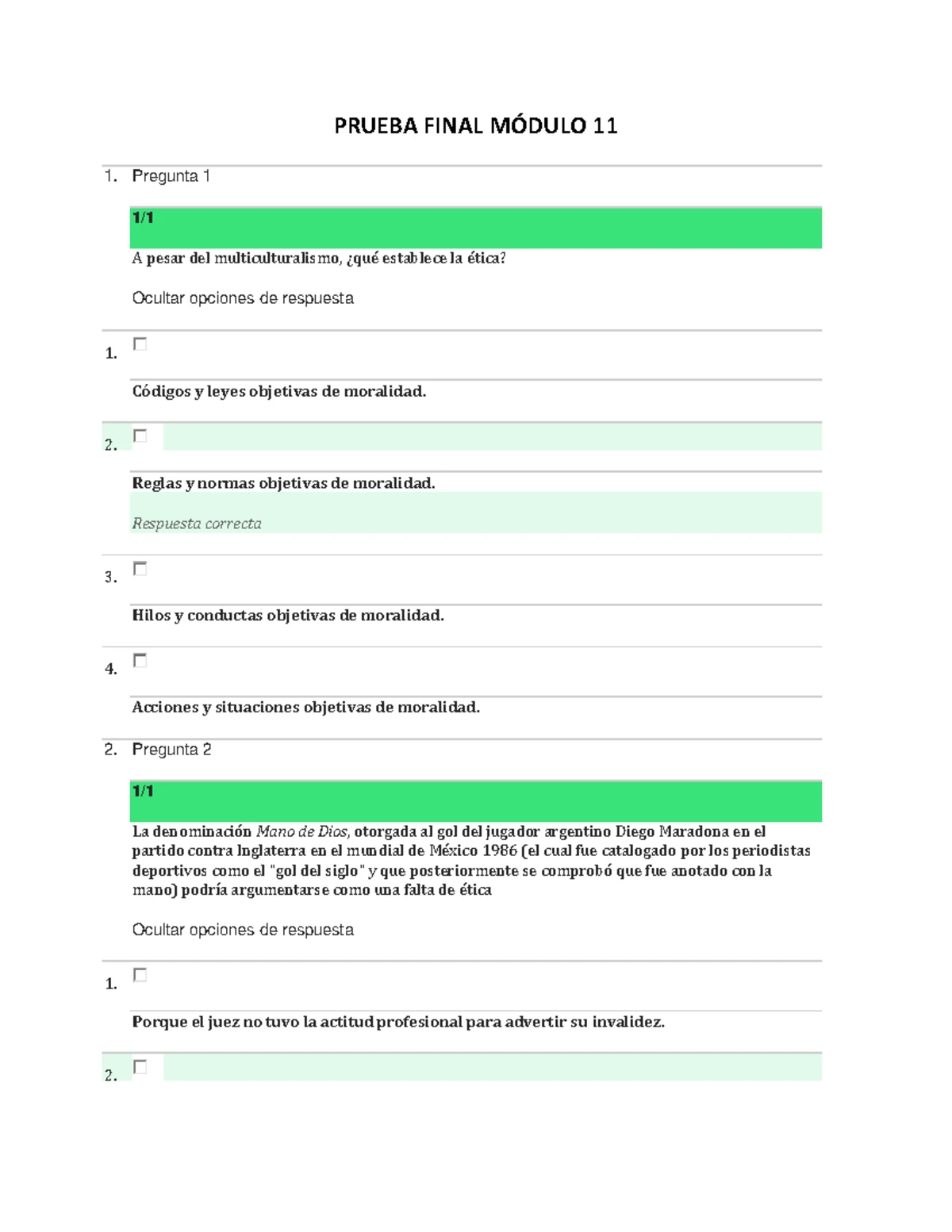 Examen Deontología profesional - EXAMEN ¿De qué se ocupa la ética? De lo bueno o malo de las ...