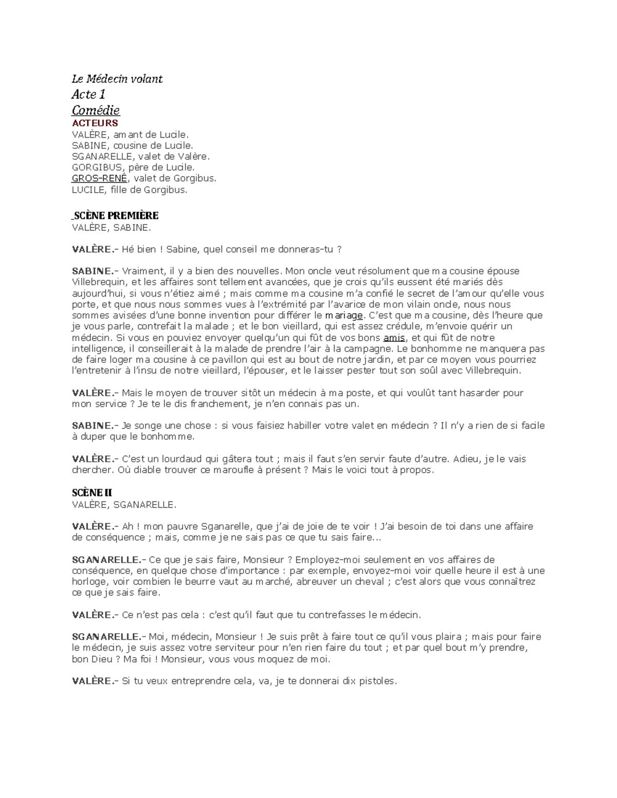 Le Médecin volant - Le Médecin volant Acte 1 Comédie ACTEURS VALÈRE, amant de Lucile. SABINE ...