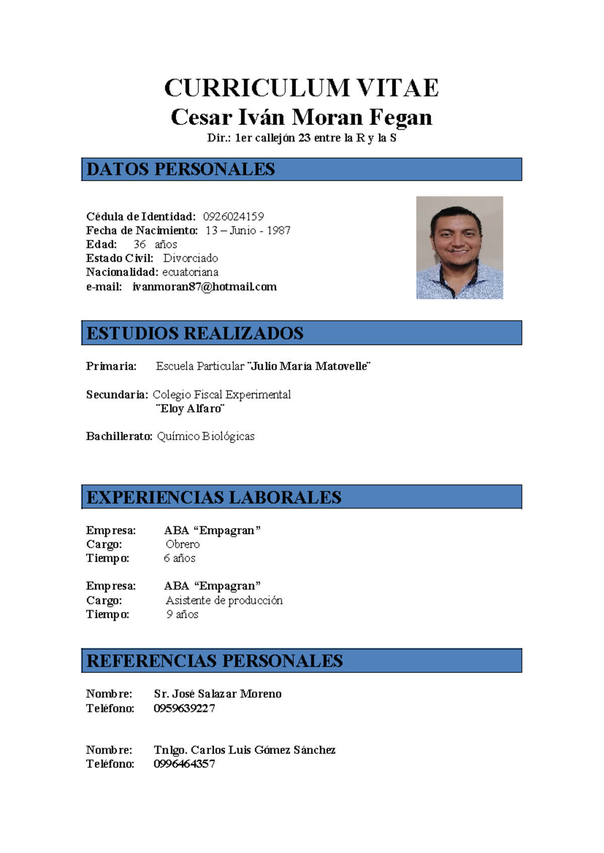 Curriculum Vitae Cesar Moran - CURRICULUM VITAE Cesar Iván Moran Fegan Dir.: 1er callejón 23 ...