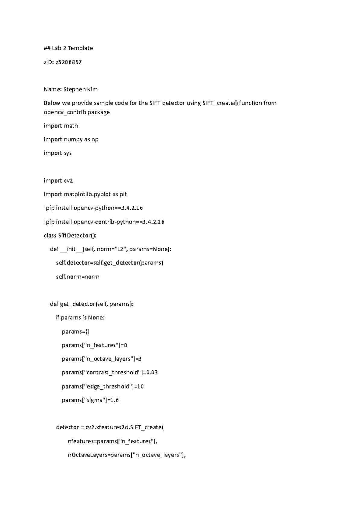 COMP9517 lab02 answers - Lab 2 Template zID: z Name: Stephen Kim Below ...