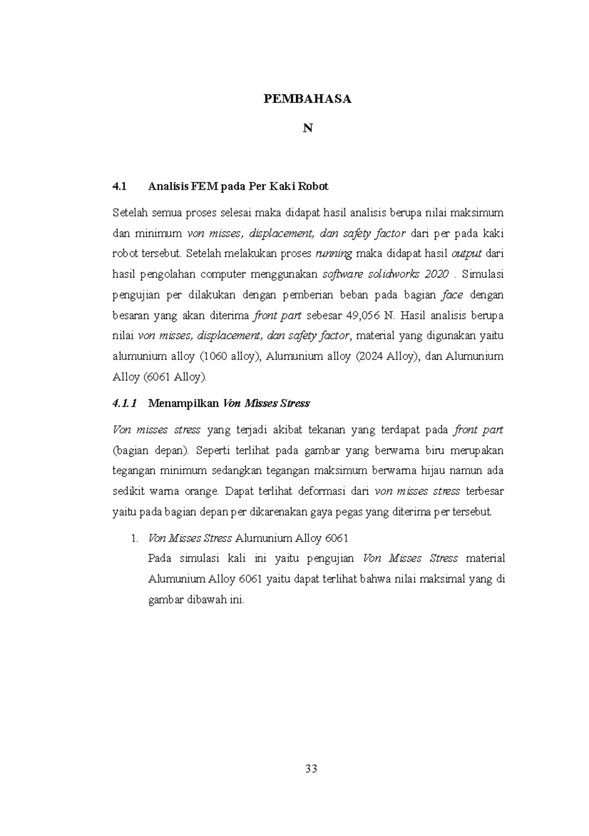 Pembahasan - PEMBAHASA N 4 Analisis FEM pada Per Kaki Robot Setelah ...