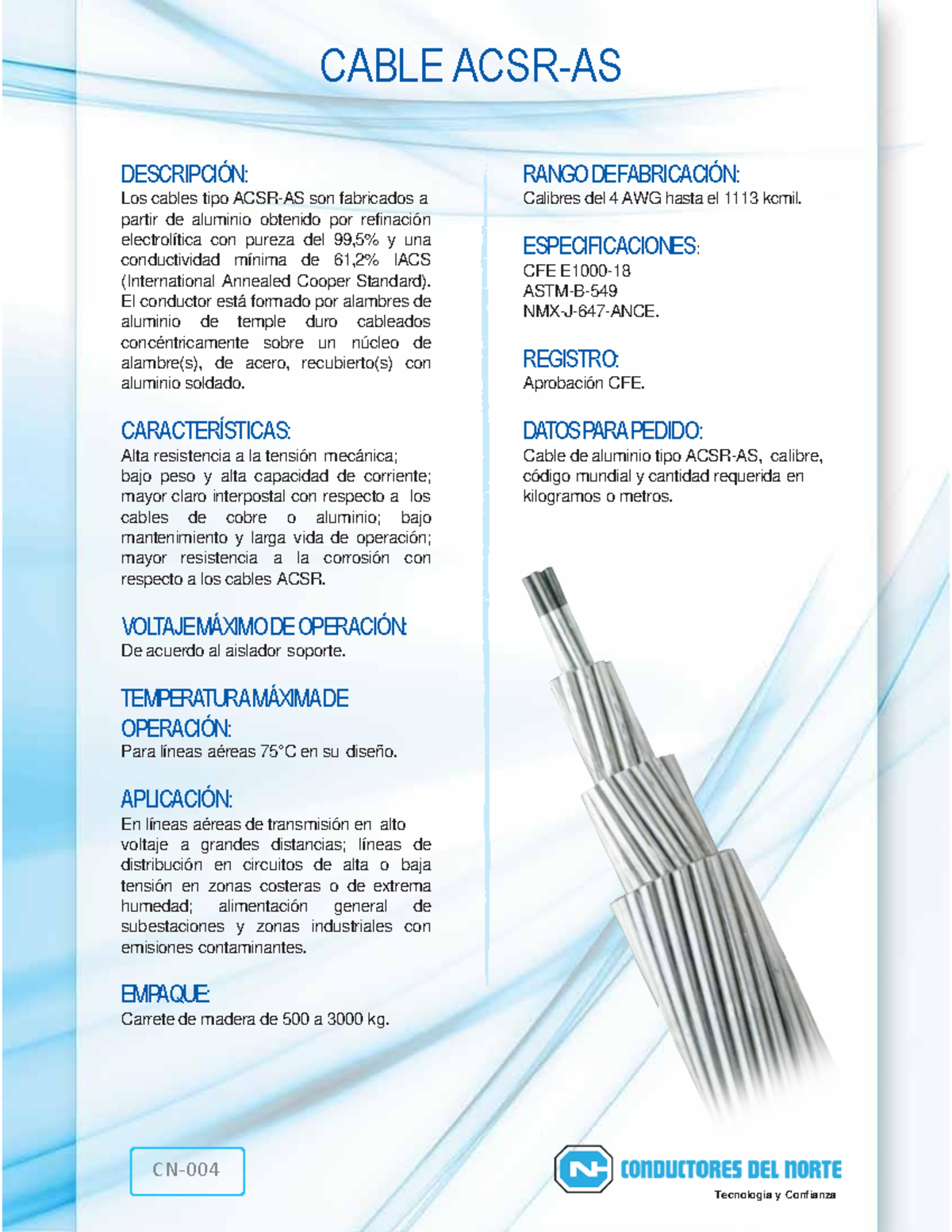 AS - CABLE AS - CABLE ACSR-AS DESCRIPCIÓN: Los cables tipo ACSR-AS son ...