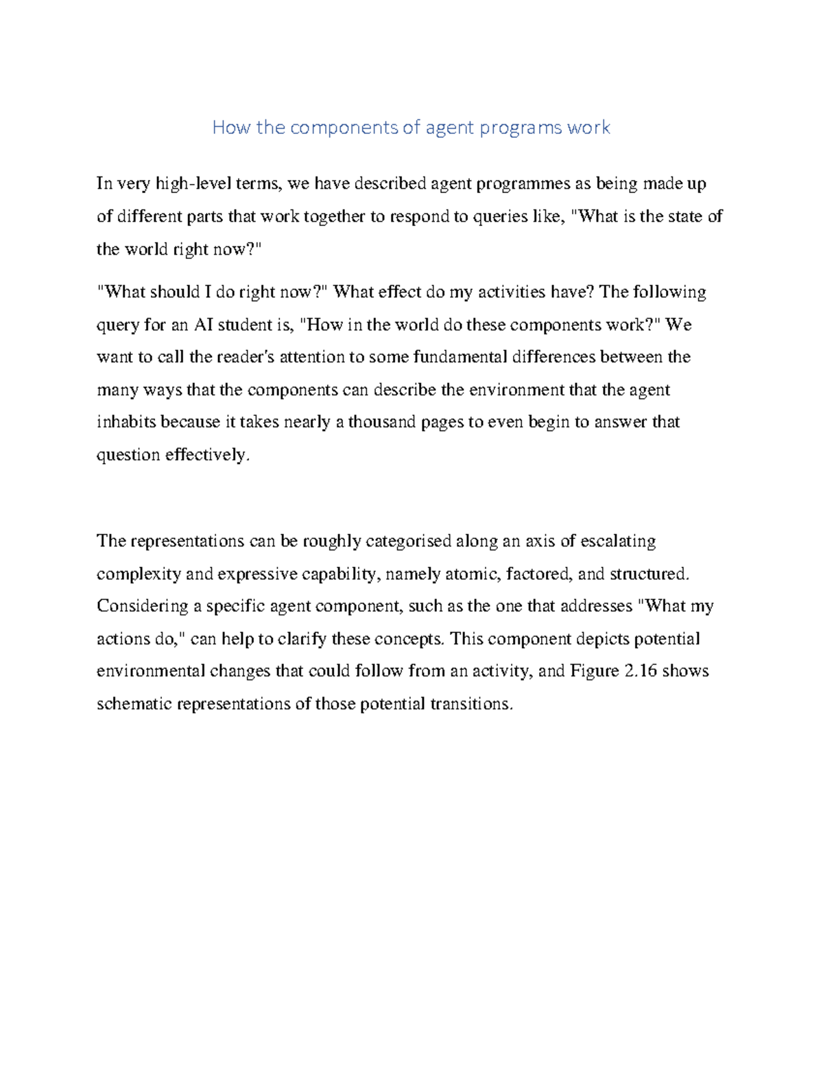 How the components of agent programs work - The representations can be ...