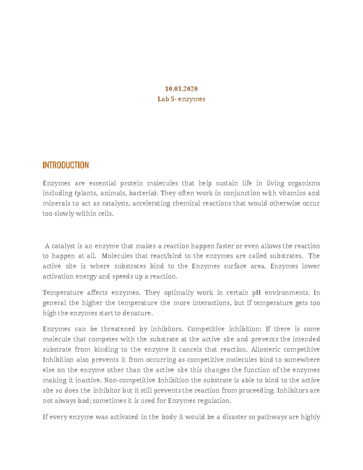 Lab 5- enzymes - 10. Lab 5- enzymes INTRODUCTION Enzymes are essential ...