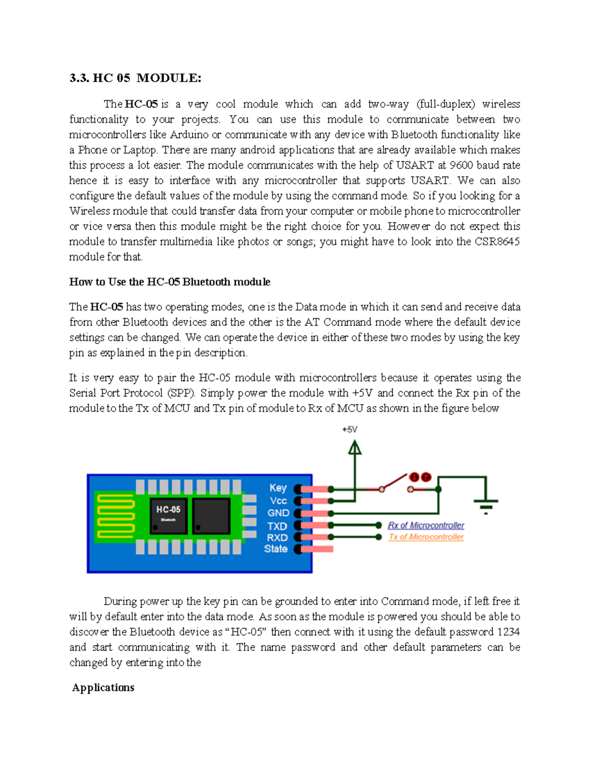 HC-05 - about HC-05 module - 3. HC 05 MODULE: The HC-05 is a very cool ...