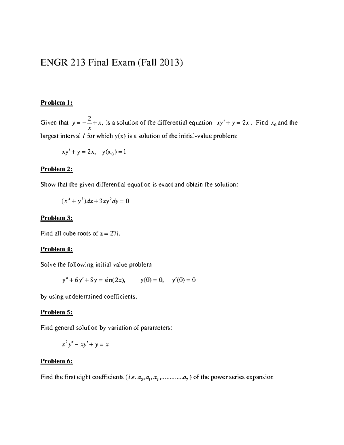 Exam 2013, questions and answers - Final - ENGR 213 Final Exam (Fall 2013) Problem 1: Given that ...