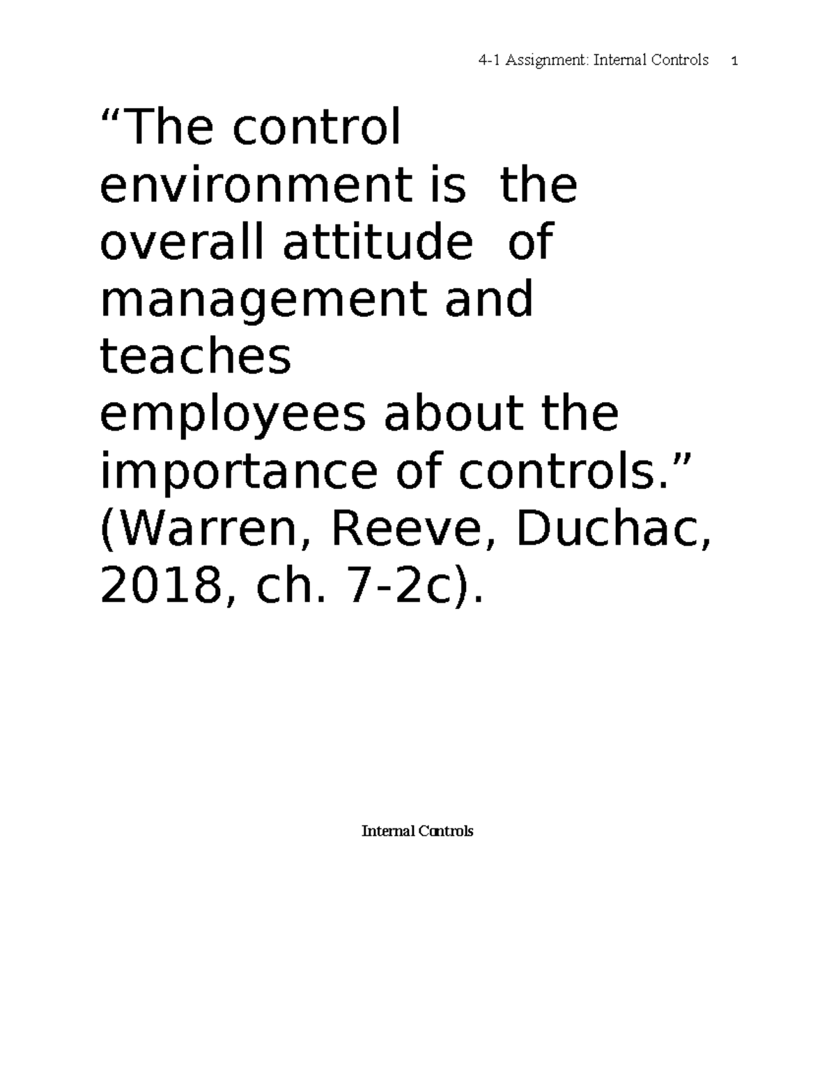 4-1 Module 4 Assignment Internal Controls - “The control environment is the overall attitude of ...