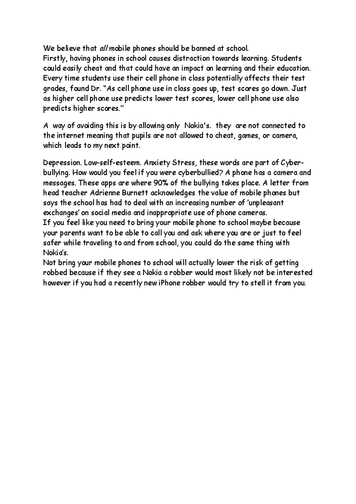 We believe that all mobile phones should be banned at school - Firstly ...