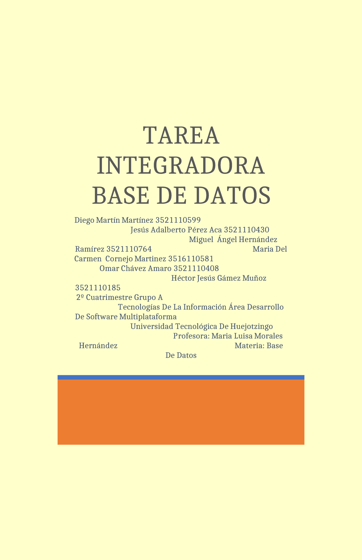 Tarea Integradora BASE DE Datos - TAREA INTEGRADORA BASE DE DATOS Diego Martín Martínez ...