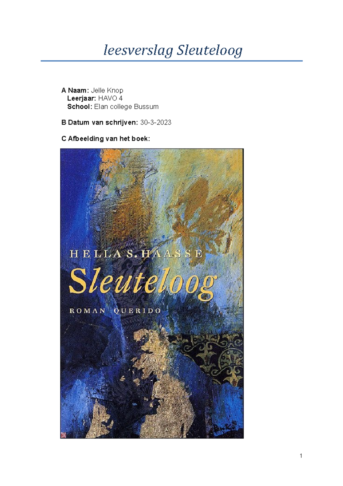 Format leesverslag sleuteloog - leesverslag Sleuteloog A Naam: Jelle ...