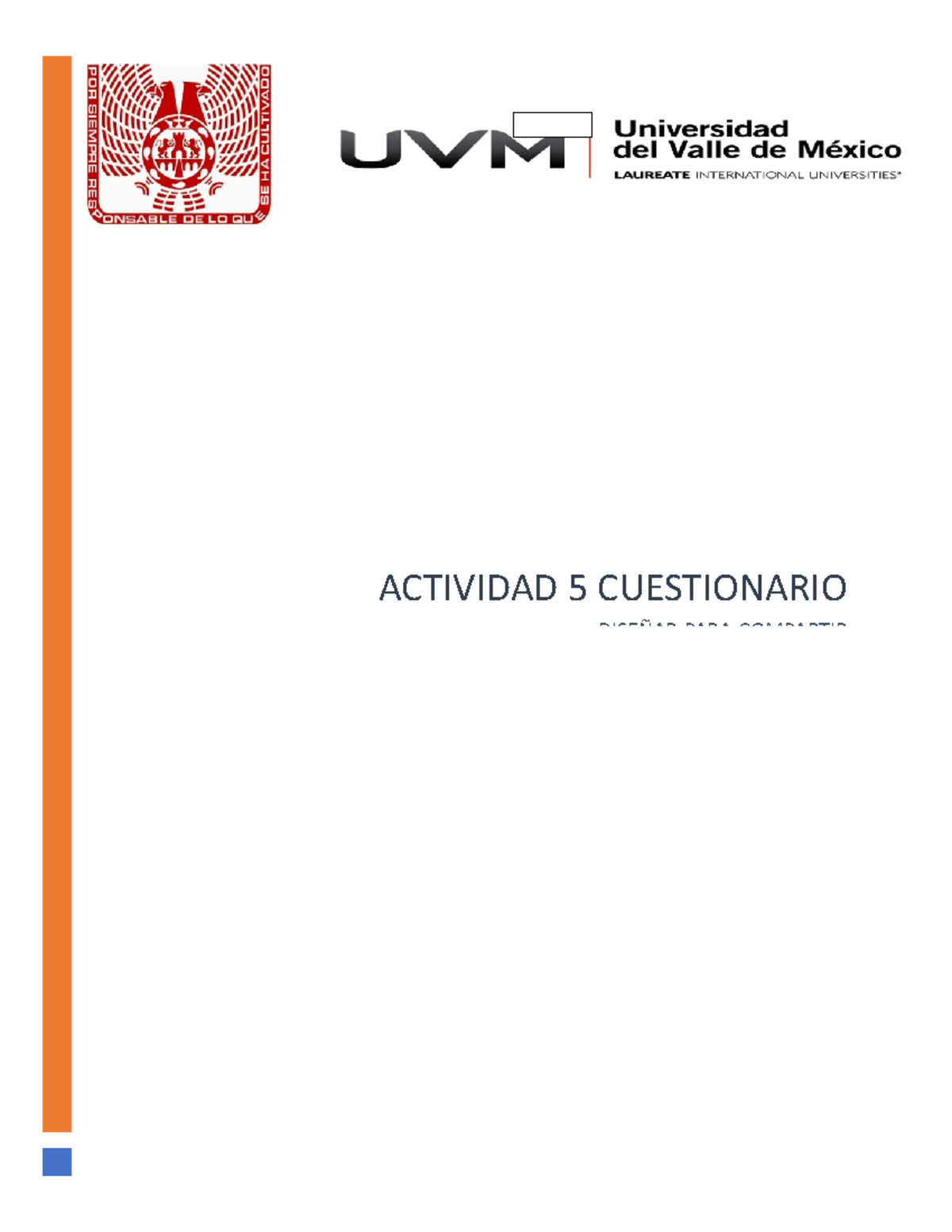 Actividad 5 diseñar - ACTIVIDAD 5 CUESTIONARIO DISEÑAR PARA COMPARTIR a ... Actividad 5 diseñar - ACTIVIDAD 5 CUESTIONARIO DISEÑAR PARA COMPARTIR a ...