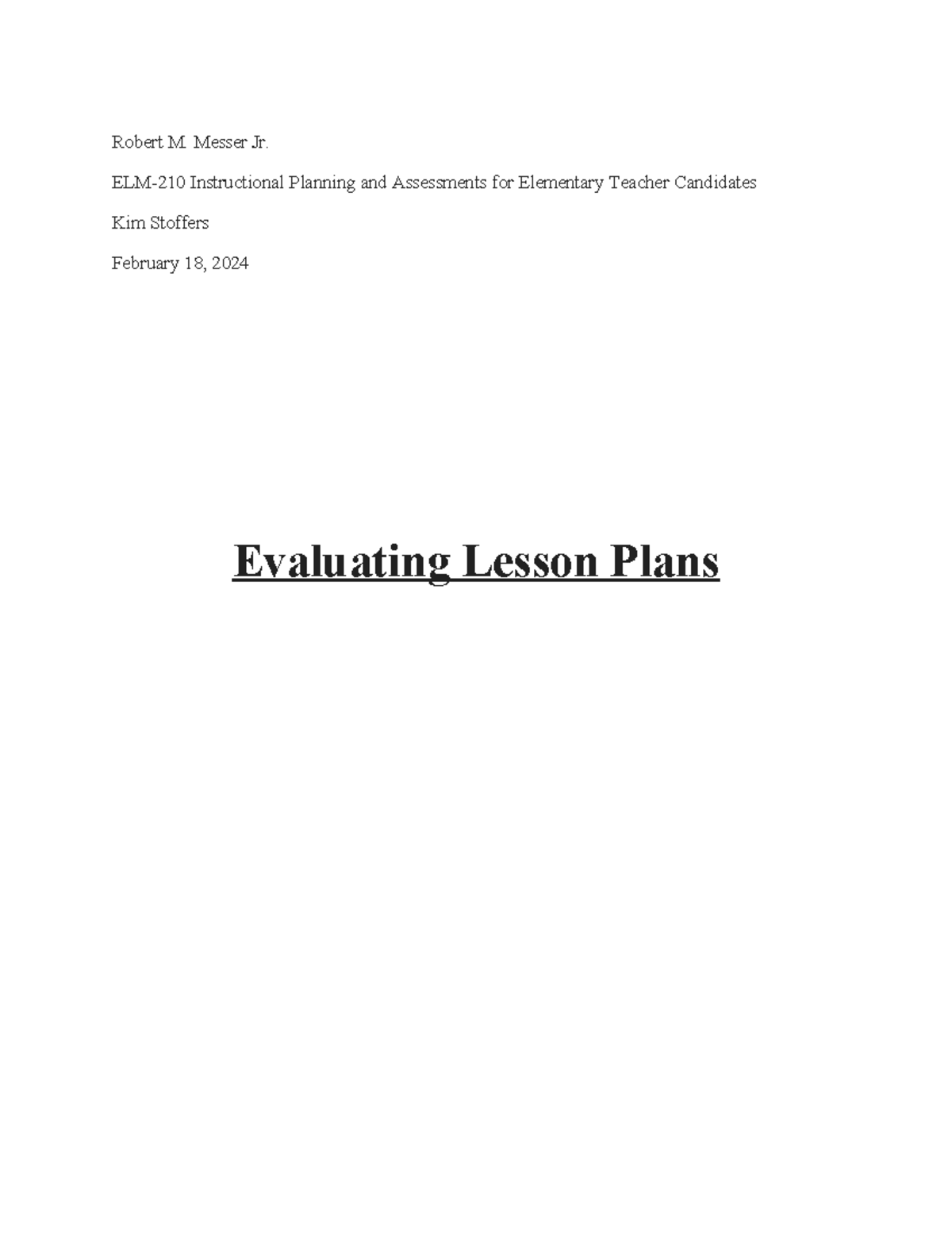Topic 7 Evaluating Lesson Plans (Turn-In) - Robert M. Messer Jr. ELM ...