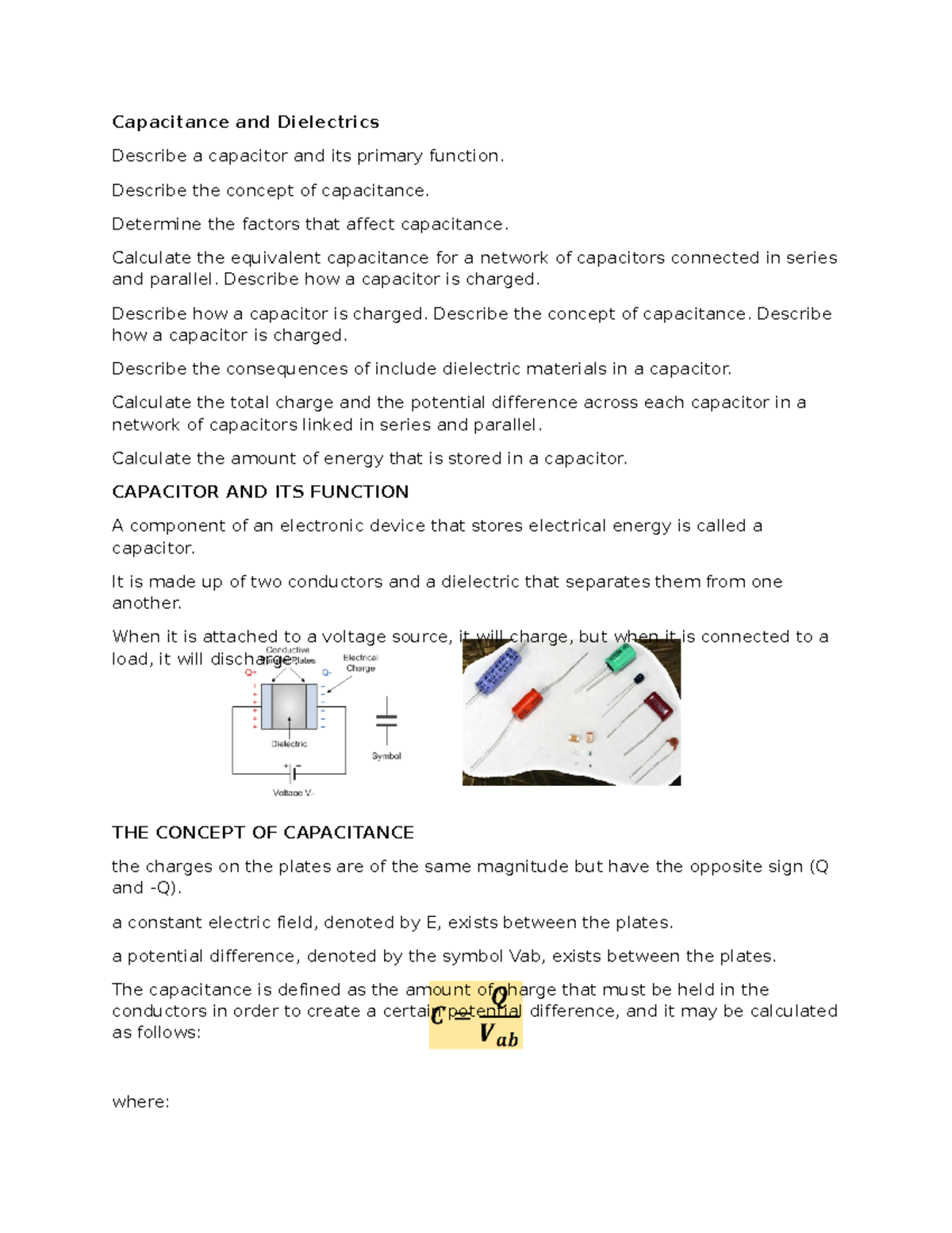 Capacitance and Dielectrics - Capacitance and Dielectrics Describe a capacitor and its primary ...