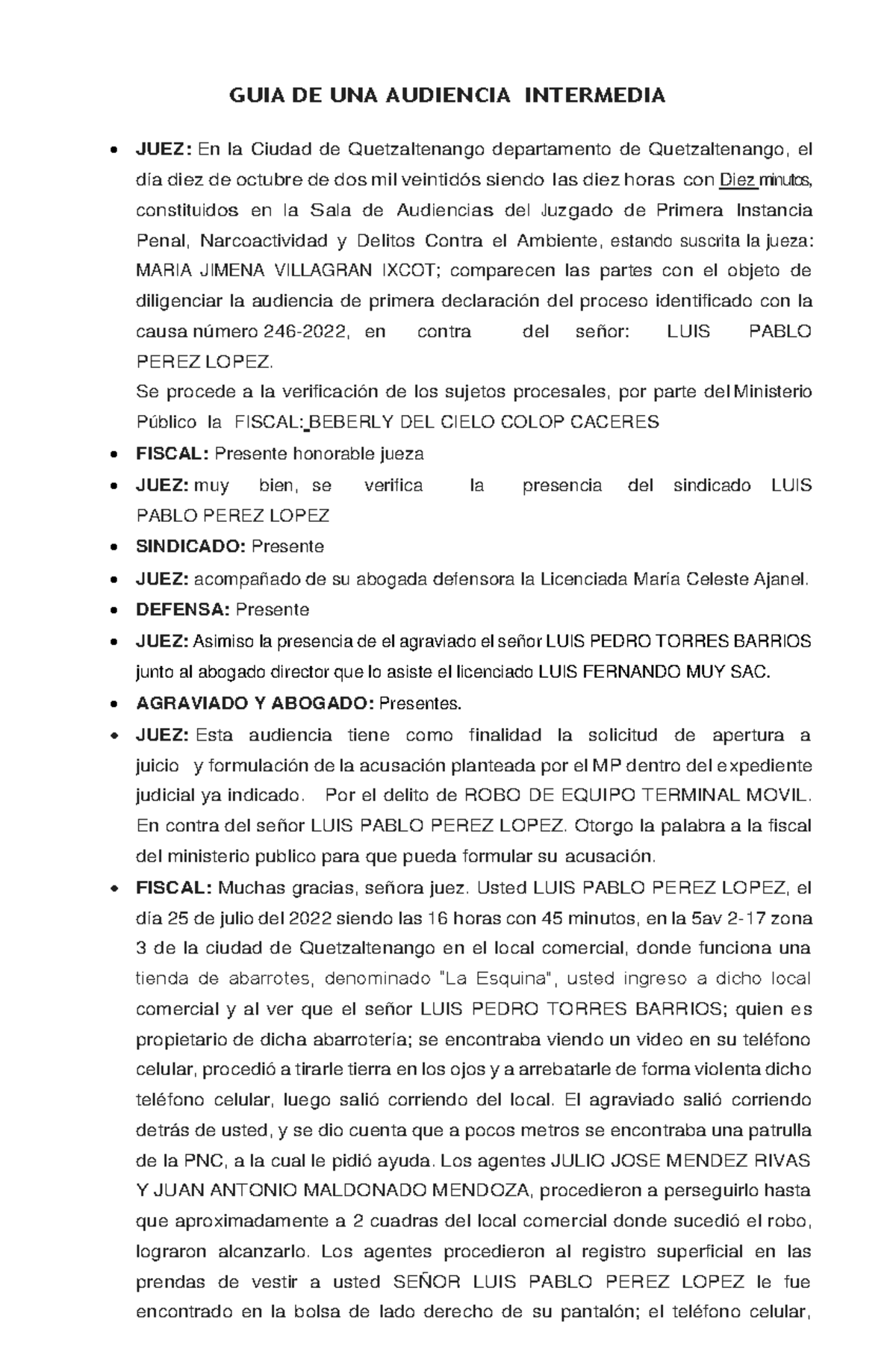 Intermedia - PRACATICA DE AUDIENCIA DE PROCESO PENAL - GUIA DE UNA AUDIENCIA INTERMEDIA JUEZ: En ...