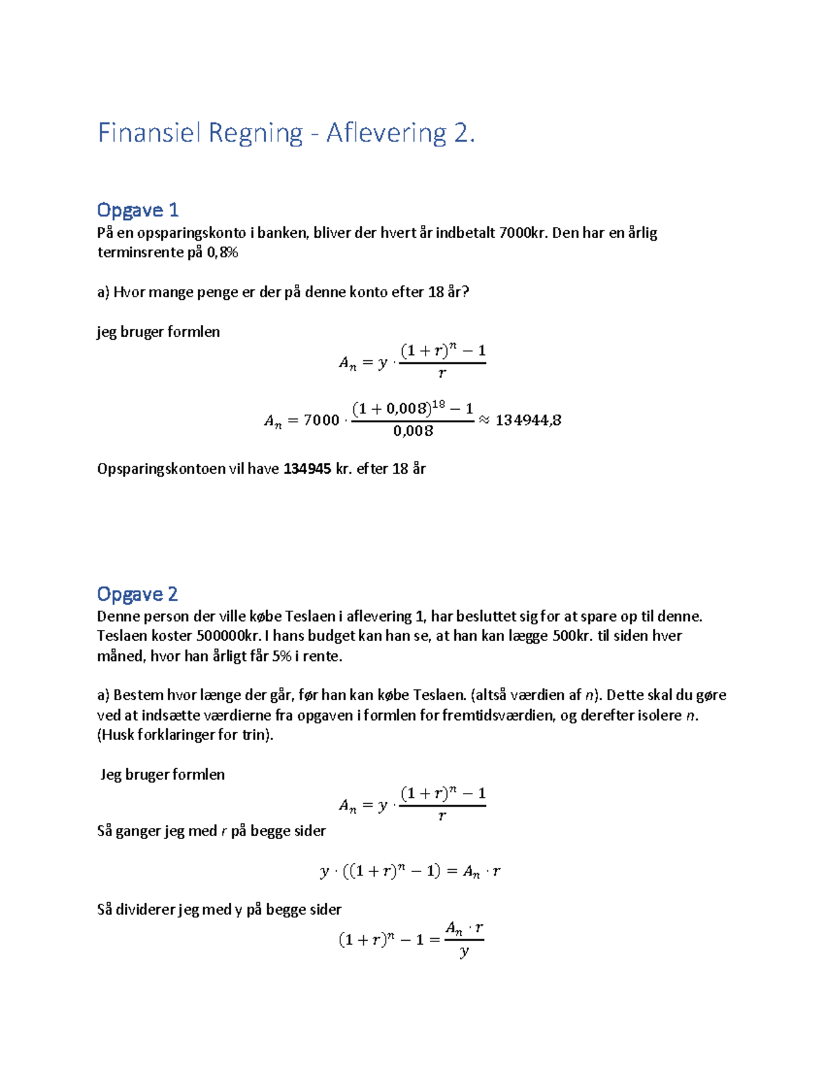 Finansiel Regning - Aflevering 2 - Opgave 1 På en opsparingskonto i ...
