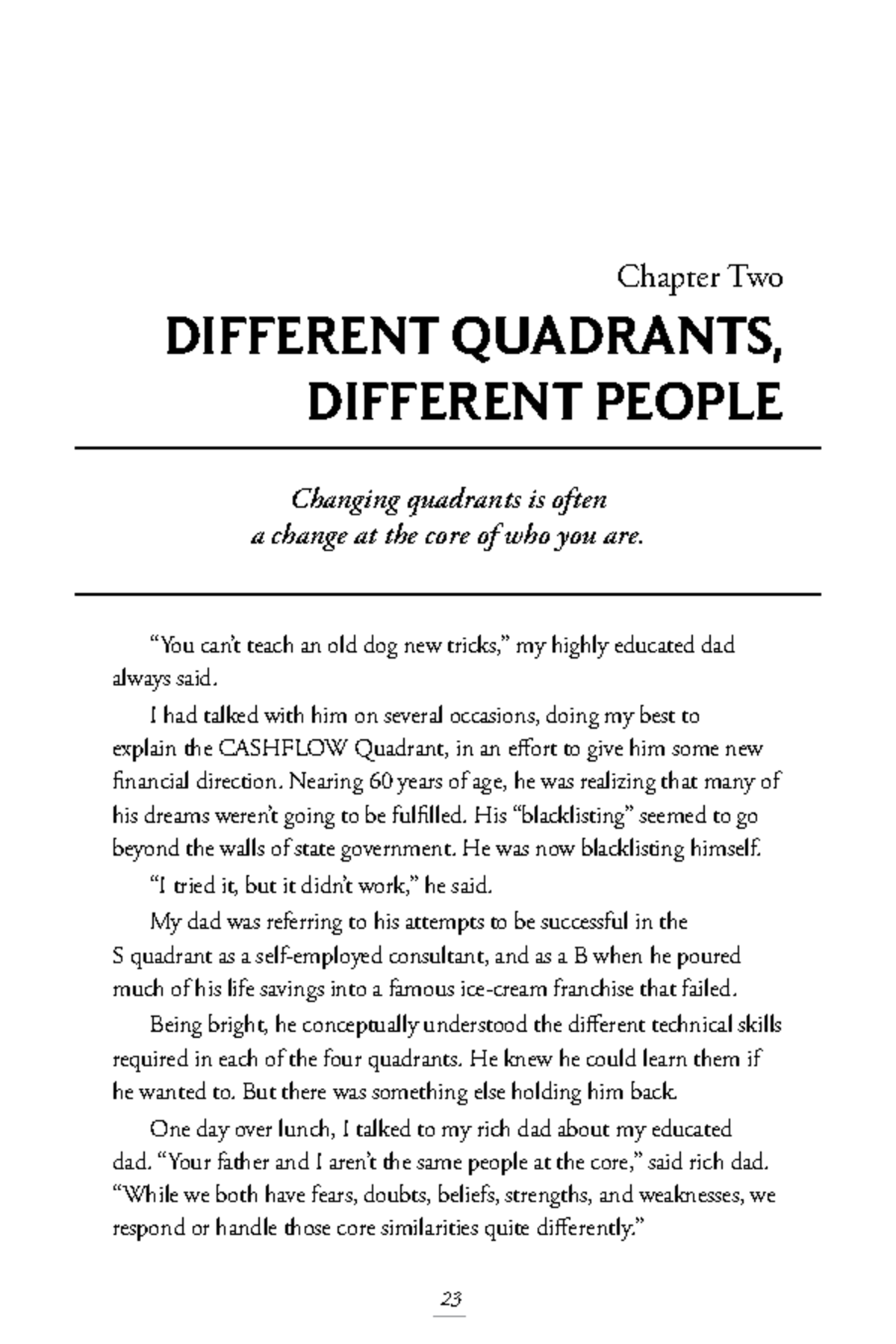 Chapter 2 - Changing quadrants is often a change at the core of who you are. Chapter Two ...