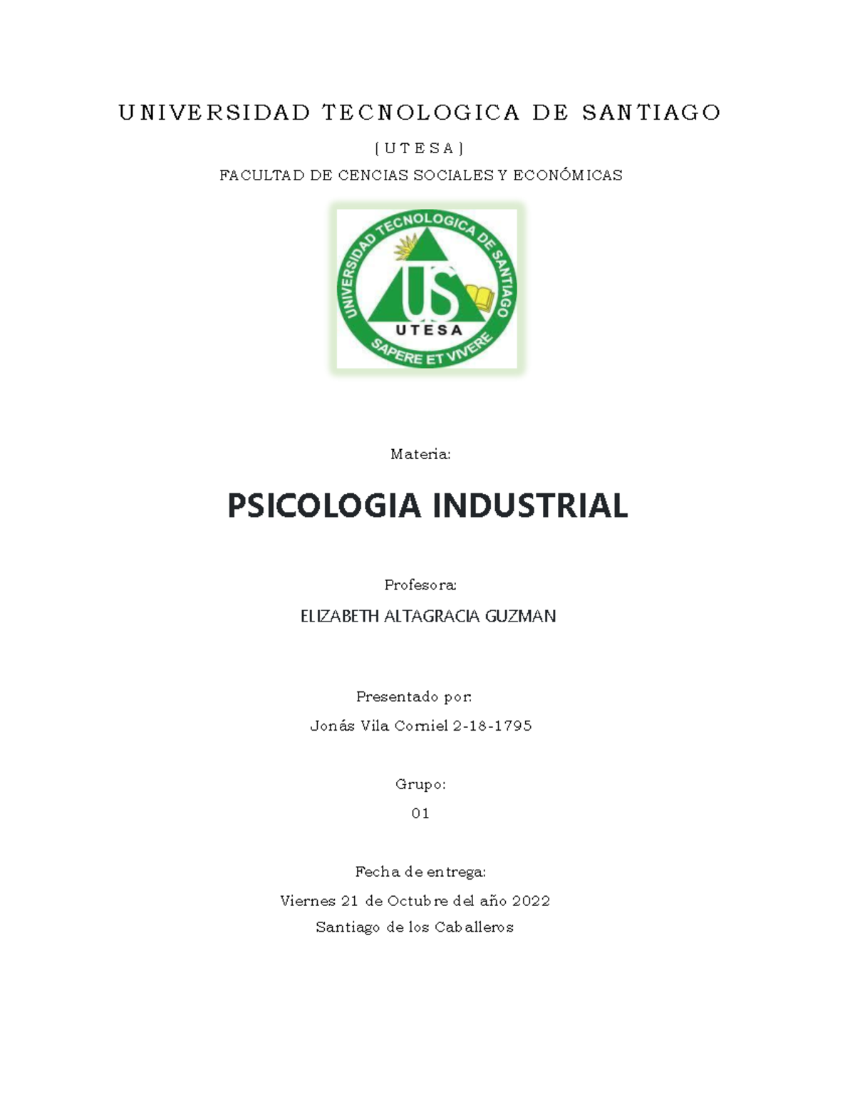 Tarea 1 psicologia - U N I V E R S I D A D T E C N O L O G I C A D E S A N T I A G O ( U T E S A ...