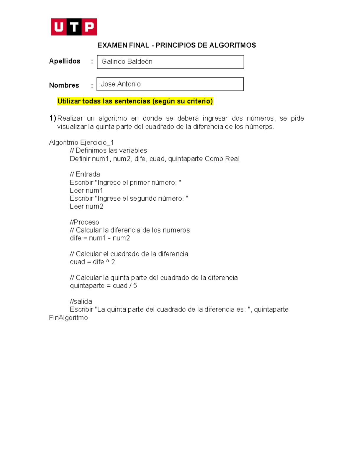 UTP- Examen Final- Principios DE Algoritmos - EXAMEN FINAL - PRINCIPIOS DE ALGORITMOS Apellidos ...