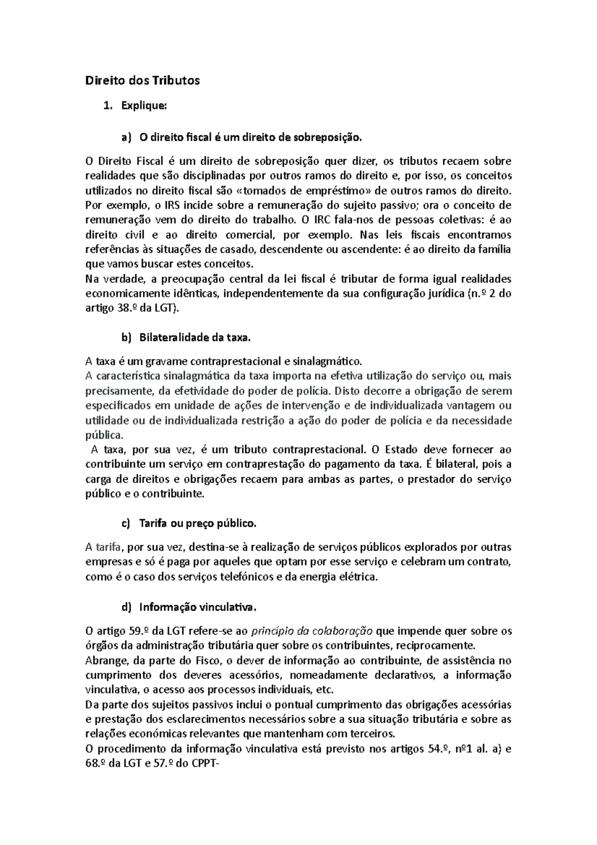 Direito dos Tributos 3 - Direito dos Tributos Explique: a) O direito ...