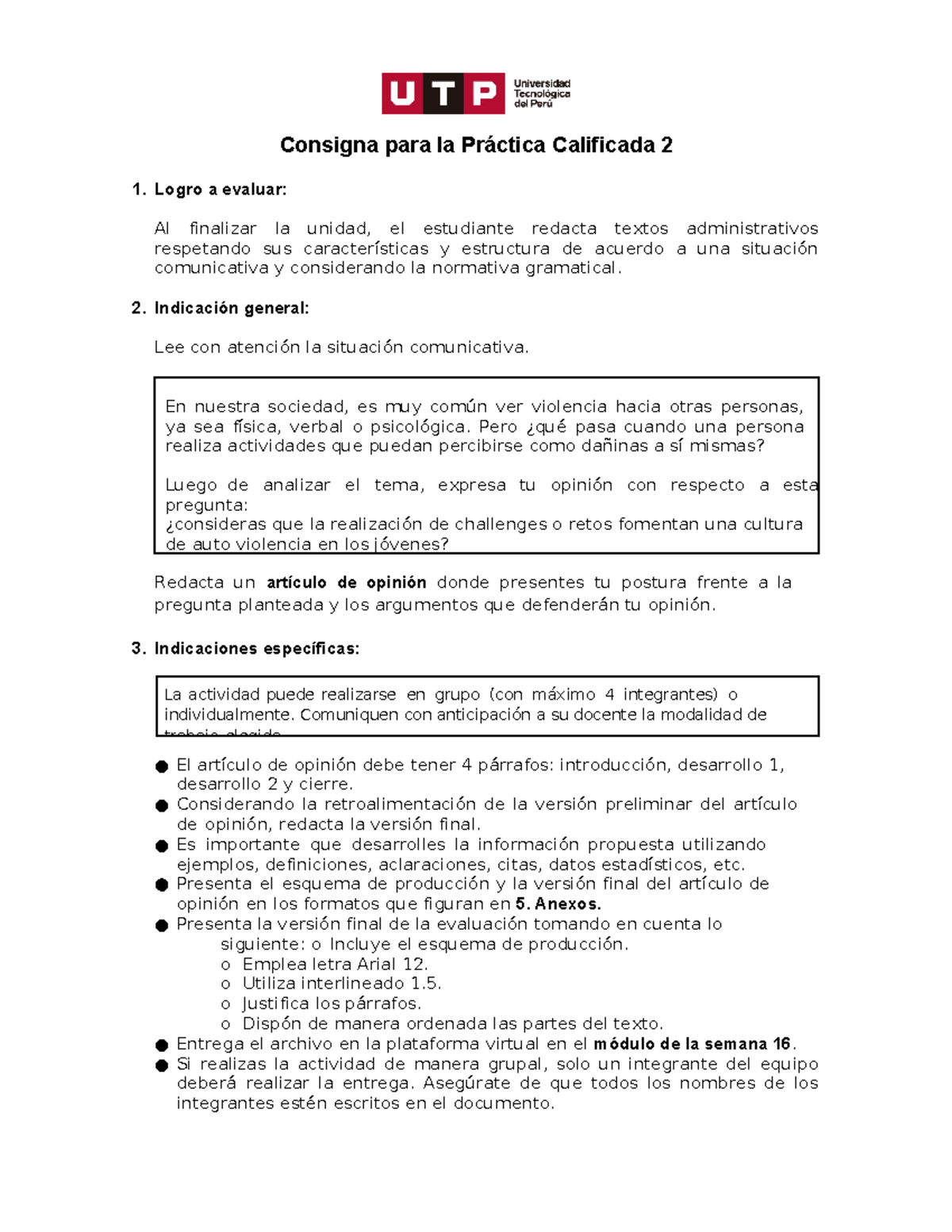 Semana 16 Práctica Calificada 2 - Consigna para la Práctica Calificada 2 1. Logro a evaluar: Al ...