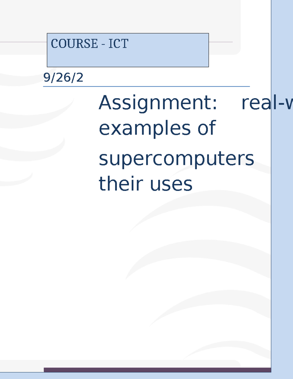 Revised Real World Applications Assignment - 9/26/ Assignment: real-w examples of supercomputers ...