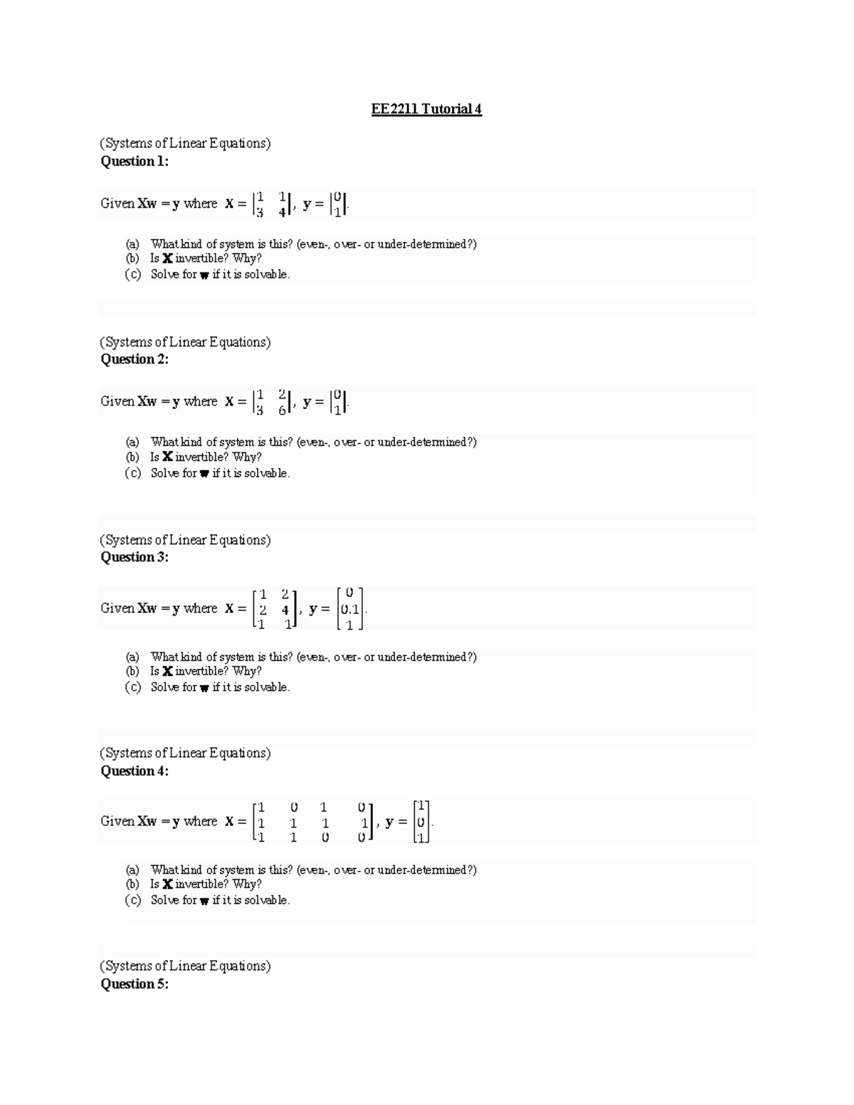 Tutorial 4 Questions - EE2211 Tutorial 4 (Systems of Linear Equations) Question 1: Given Xw = y ...